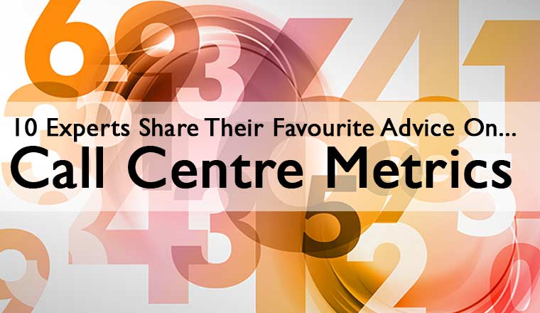 Video: Call Centre Metrics – 10 Experts Share Their Favourite Advice