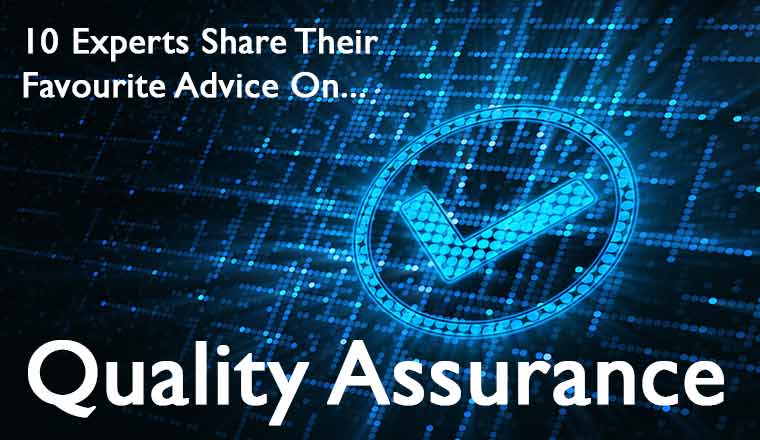 Video: Quality Assurance – 10 Experts Share Their Favourite Advice